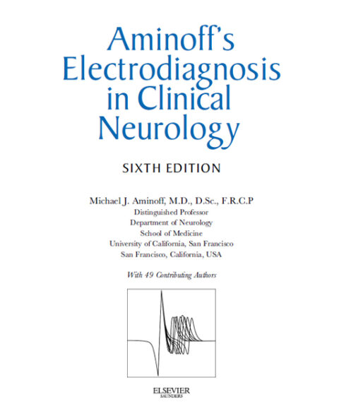 Aminoff’s Electrodiagnosis in Clinical Neurology 6th Edition | Library ...
