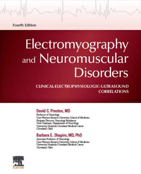 Electromyography and Neuromuscular Disoders, 4th Edition | Library ...