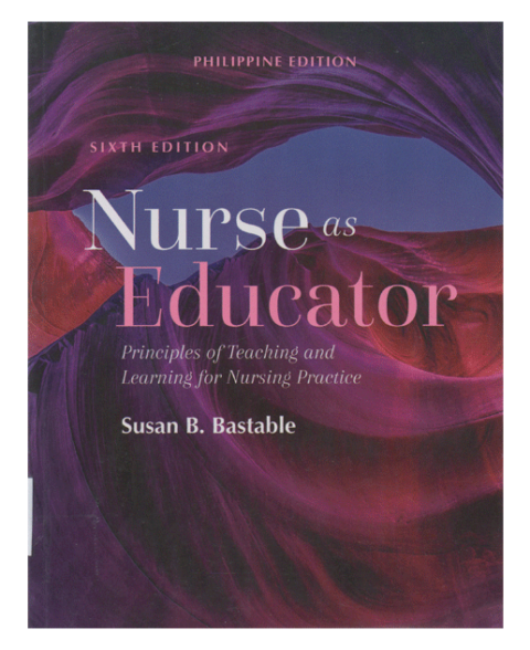 Nursing as Educator: Principles of Teaching and Learning for Nursing ...