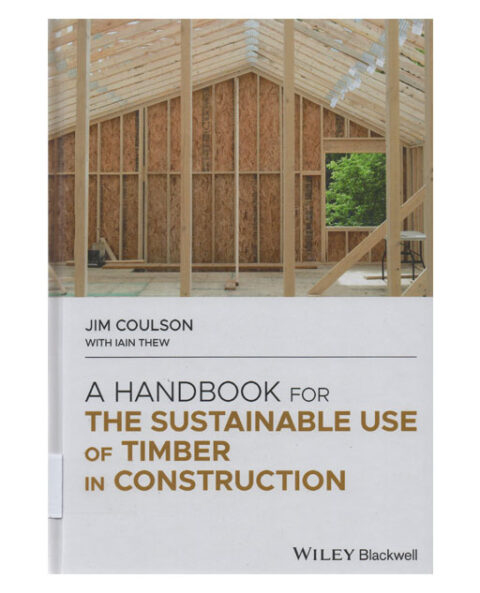 A Handbook for the Sustainable use of Timber in Construction | Library - Lyceum-Northwestern ...