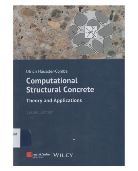 Computational Structural Concrete Theory And Applications Second Edition Library Lyceum