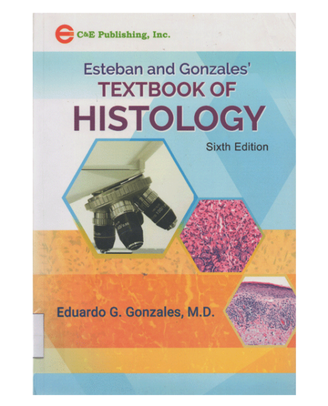 Esteban and Gonzales TEXTBOOK OF HISTOLOGY Sixth Edition | Library ...