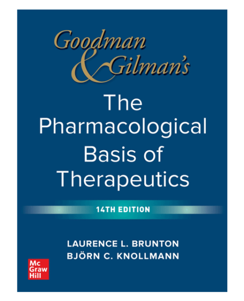 Goodman & Gilman’s The Pharmacological Basis of Therapeutics 14th ...