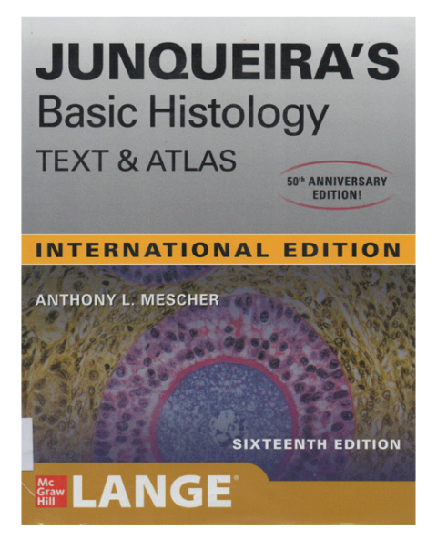 JUNQUEIRA’S Basic Histology TEXT & ATLAS 50th Sixteenth Edition ...