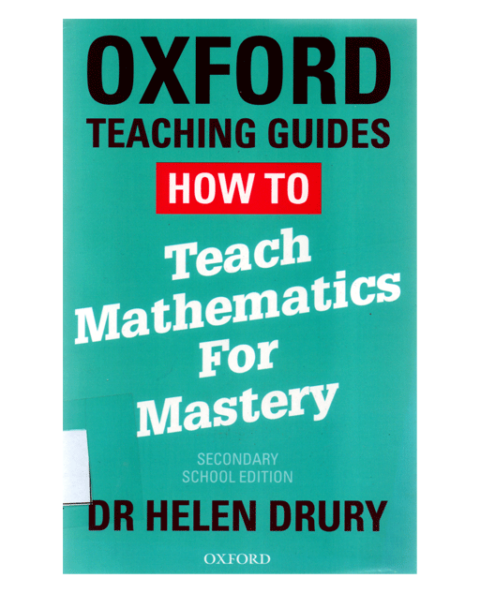 Oxford Teaching Guides How To Teach Mathematics For Mastery Secondary ...