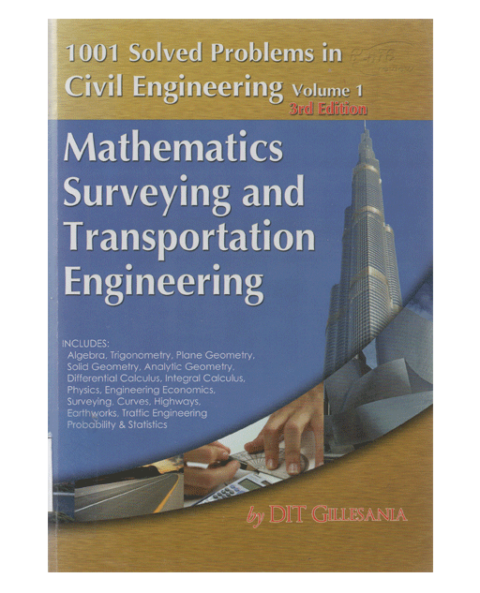 1001 Solved Problems in Civil Engineering: Mathematics Surveying and ...