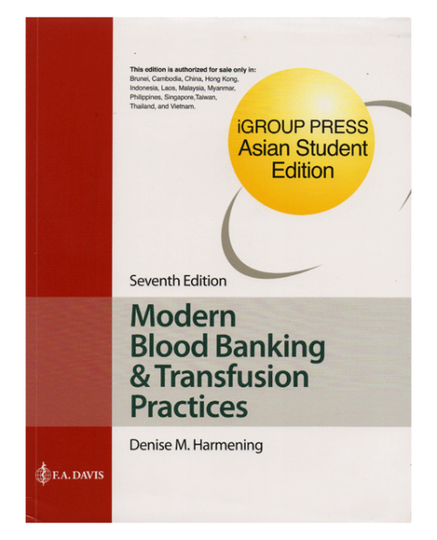 Modern Blood Banking & Transfusion Practices Seventh Edition | Library ...