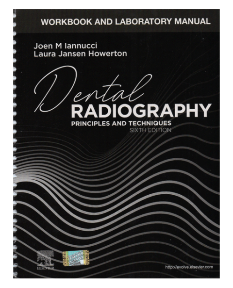 Work and Laboratory Manual for Dental Radiography Principles and ...